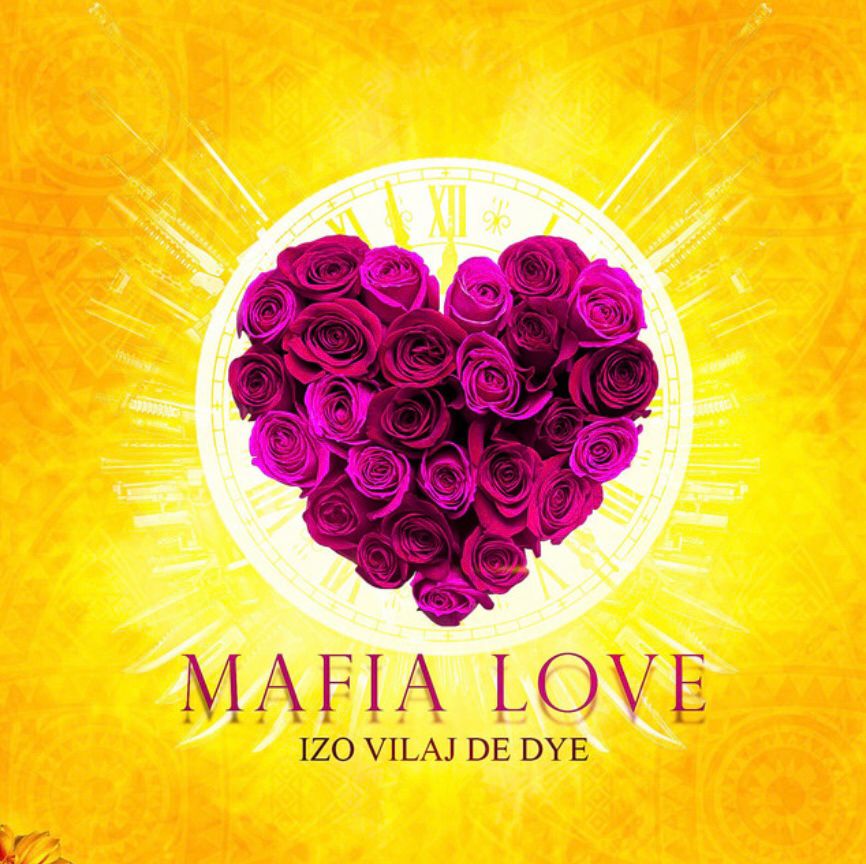Izo Vilaj de Dye’s “Mafia Love” hits 80 Thousand Views on Youtube in 3 Days – GenZHipHop
